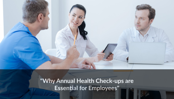 Why Annual Health Check-ups are Essential for Employees | Welleazy